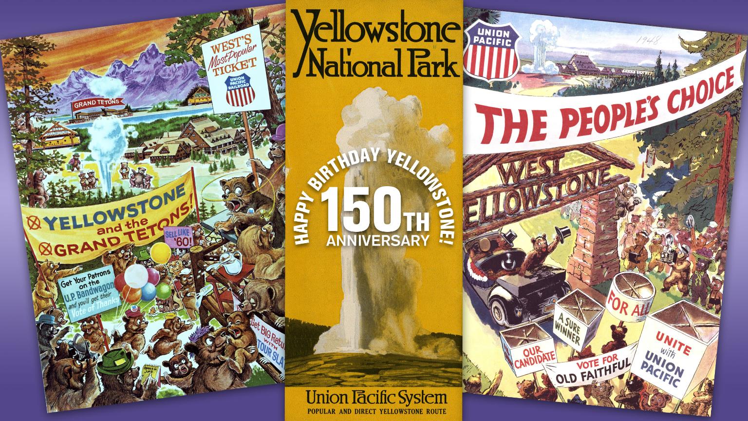 'Happy Birthday, Yellowstone:' Union Pacific and National Park ...